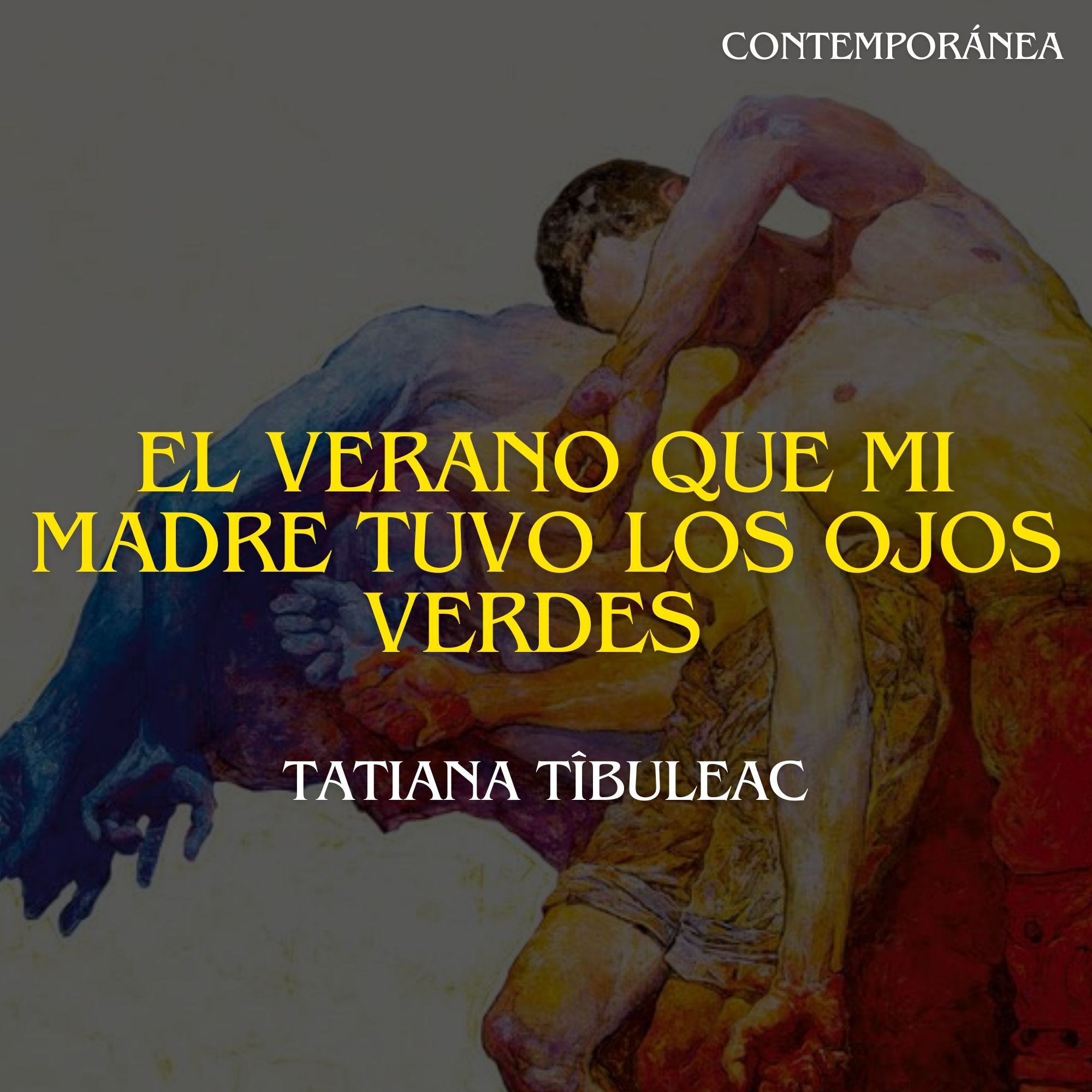 El verano que mi madre tuvo los ojos verdes - Tatiana Tîbuleac ...
